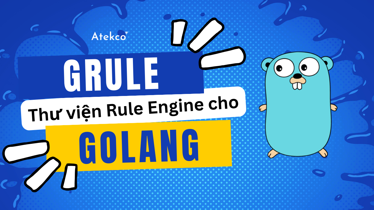 Cách thức hoạt động của Grule | Atekco