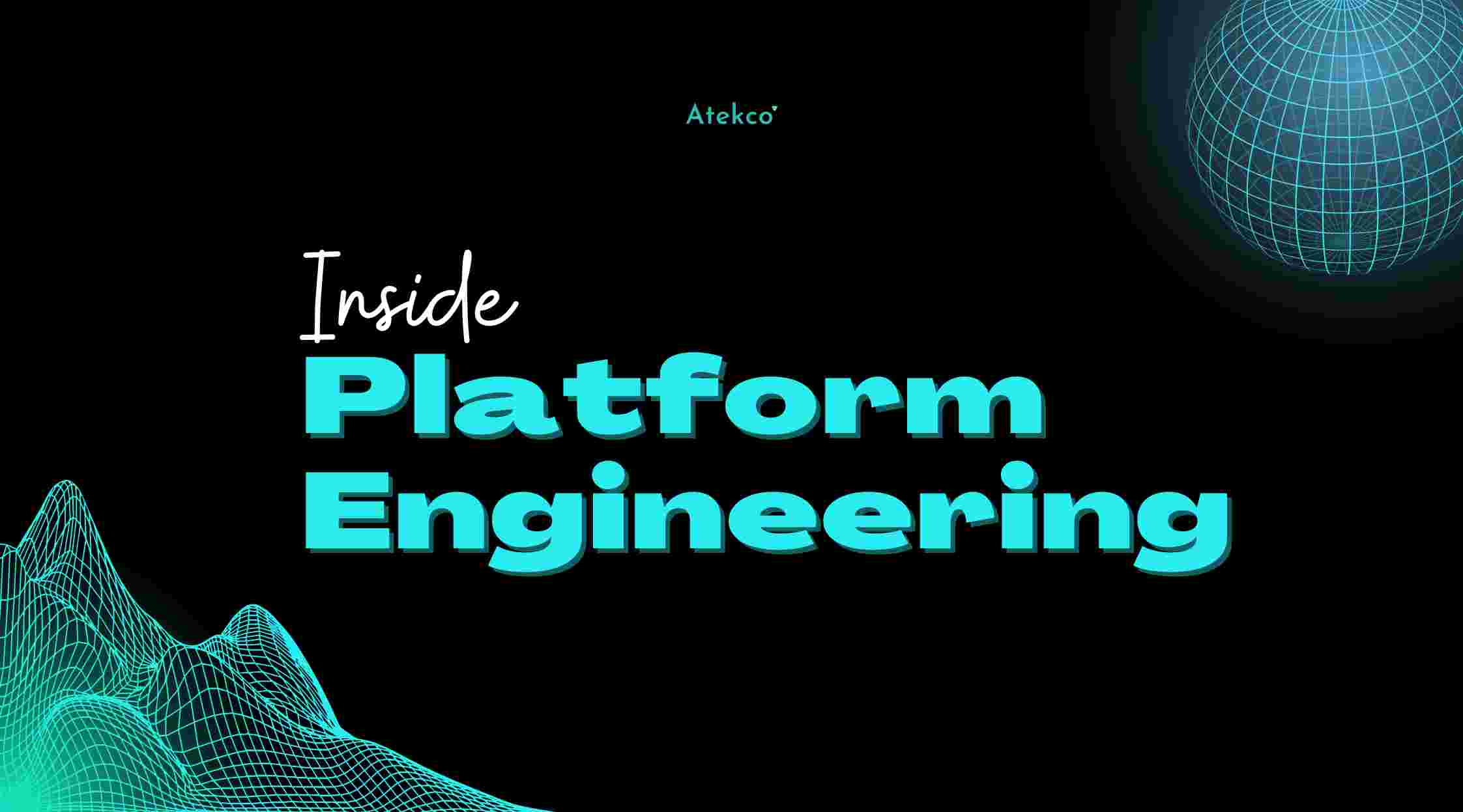 Bắt đầu với Platform Engineering | Atekco