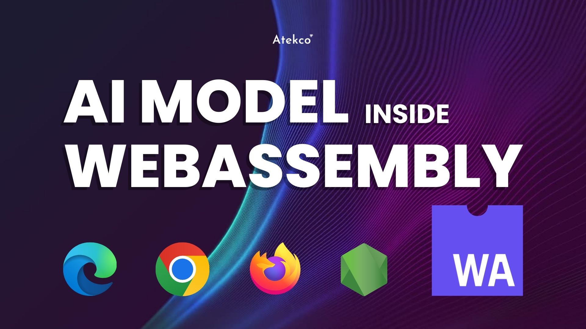 WebAssembly x AI model: Nhanh hơn, mượt hơn | Atekco