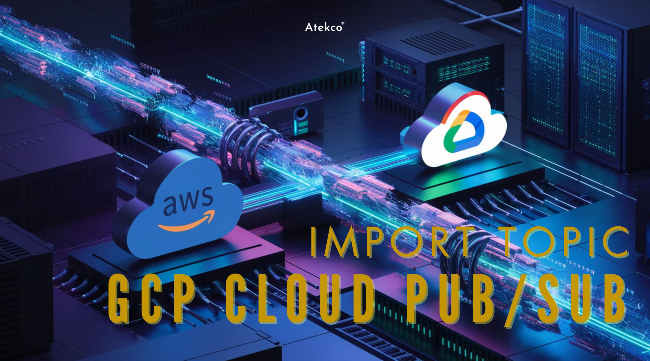 Thử nghiệm Import Topic trong Google Cloud Pub/Sub với AWS Kinesis | Atekco